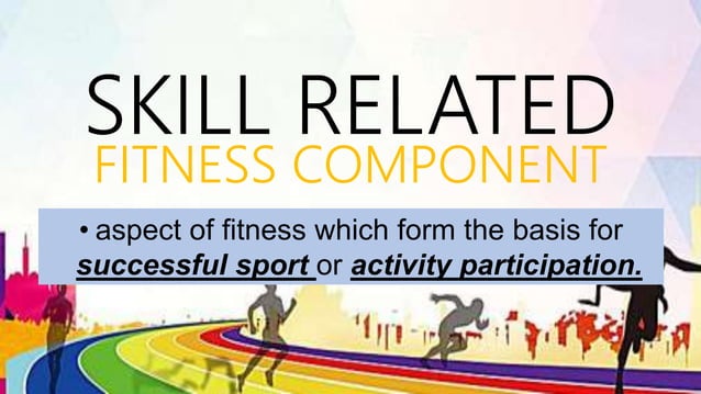 MAPEH-PH-SKILL RELATED FITNESS COMPONENTS | PPTX