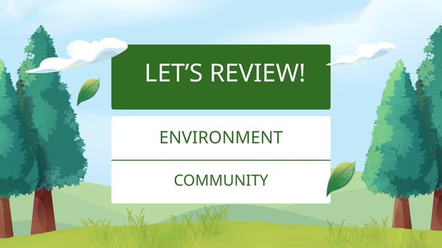 Grade _ 9 MAPEH Community and Environment | PPTX | Environment | Science