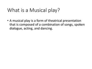 MAPEH 10 musical play for all with Diffhhllññññknbabbhjls.pptx