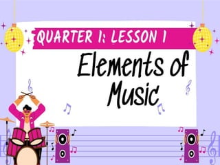 MAPEH Q1 Elements of Music.pptx