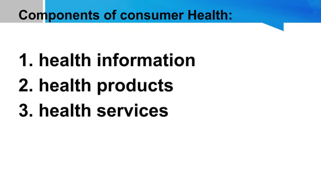 MAPEH Quarter Four, Consumer Health.pptx | Healthcare Industry | Industries