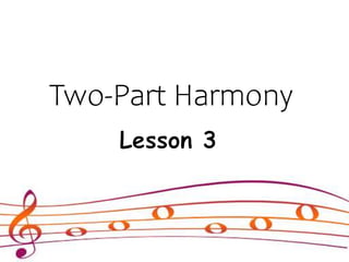 MAPEH_September_19_U3_LESSON 3-Two-Part-Harmony.pptx | Classical Music | Music