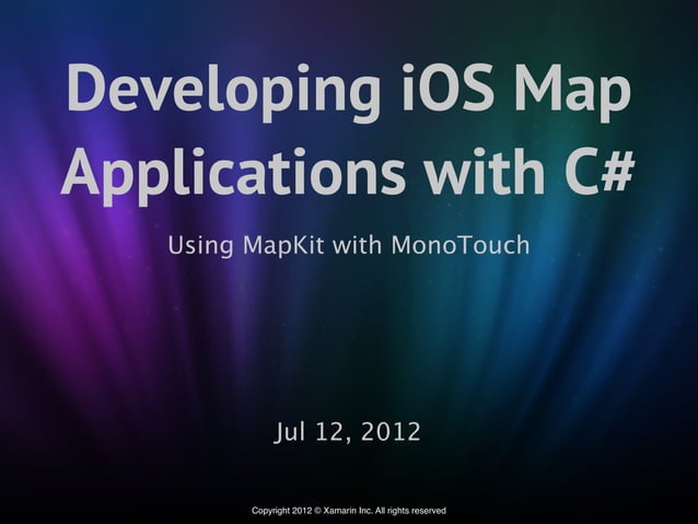 Developing iOS Map Applications with C# | PPT