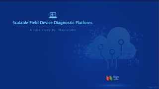 Maplelabs scalable-field-device-cloud-native | PPTX | Cloud Computing ...