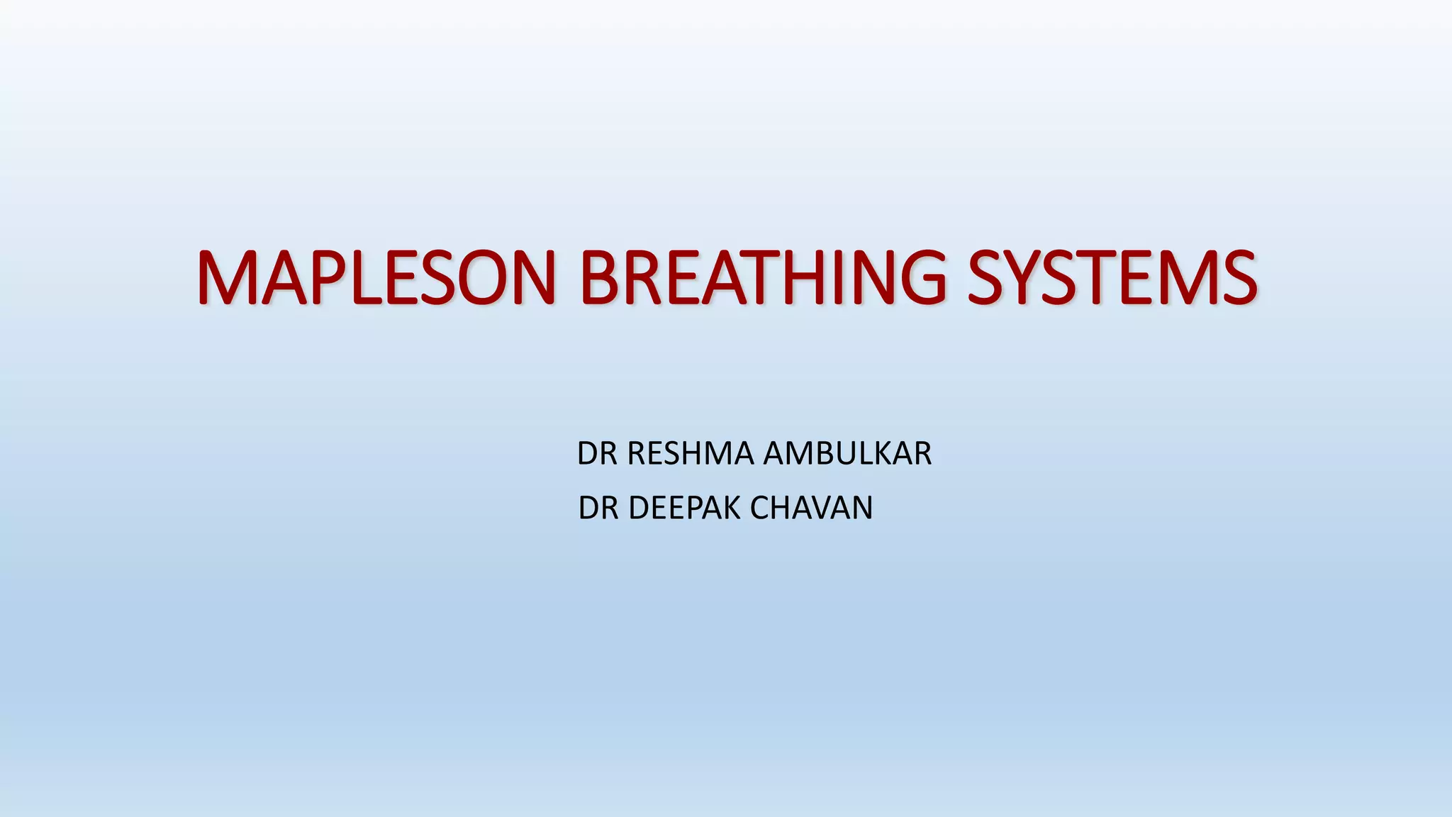Mapleson breathing systems | PPTX