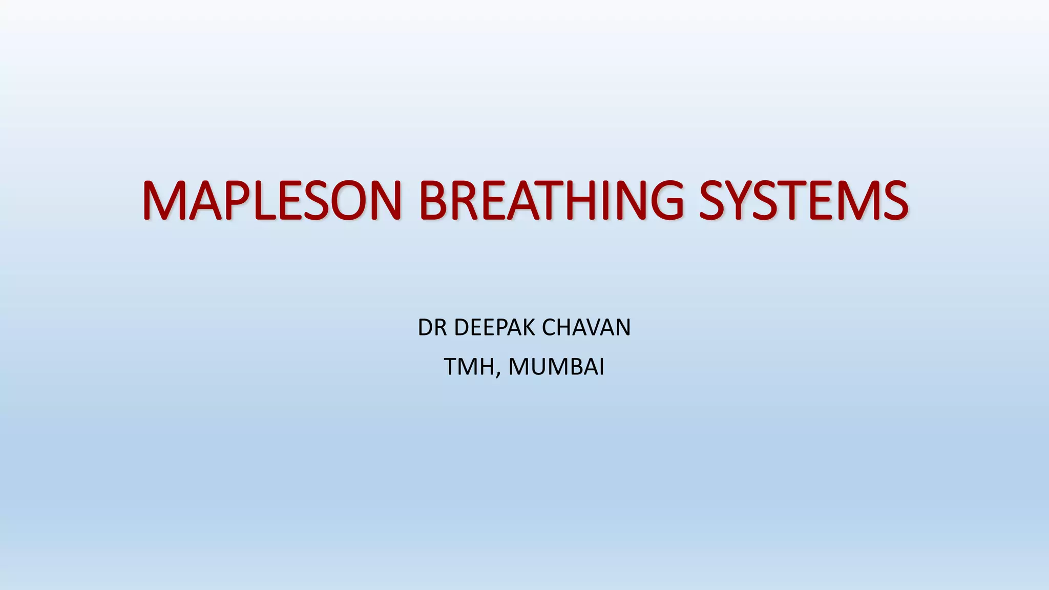 Mapleson breathing systems | PPTX