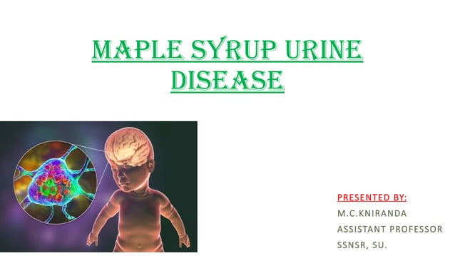 maple syrup urine disease in children.pptx