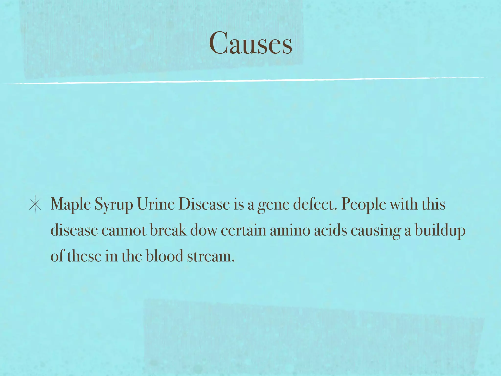 Maple syrup urine disease | KEY