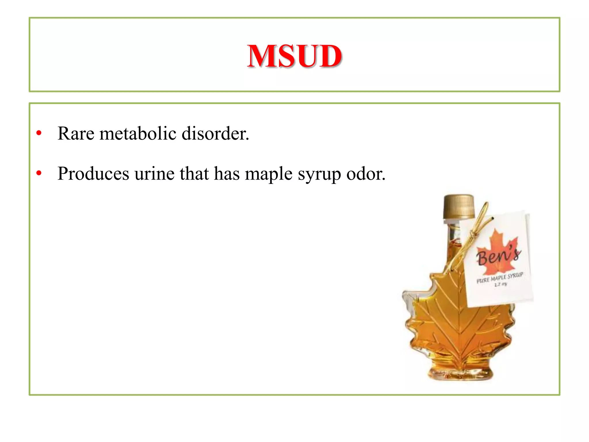 Maple syrup urine disease by Jimcale Xamari | PPTX
