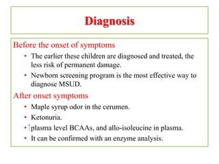Maple syrup urine disease by Jimcale Xamari | PPTX