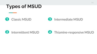 Maple syrup urine disease (msud) | PPTX