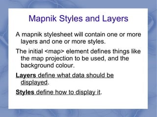 Rendering OpenStreetMap Data using Mapnik | PPT