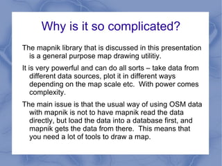 Rendering OpenStreetMap Data using Mapnik | PPT