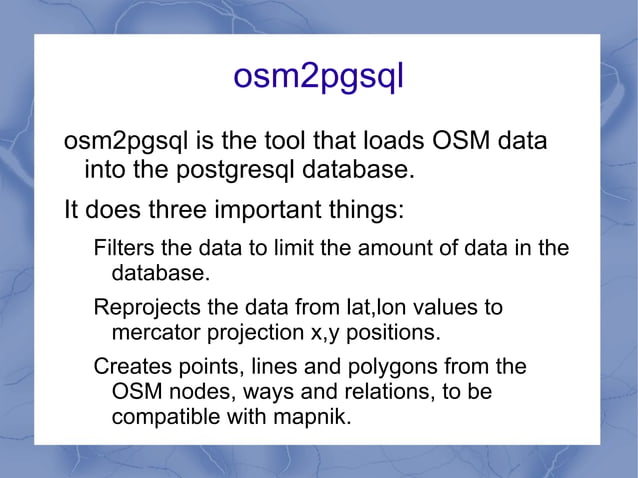 Rendering OpenStreetMap Data using Mapnik | PPT