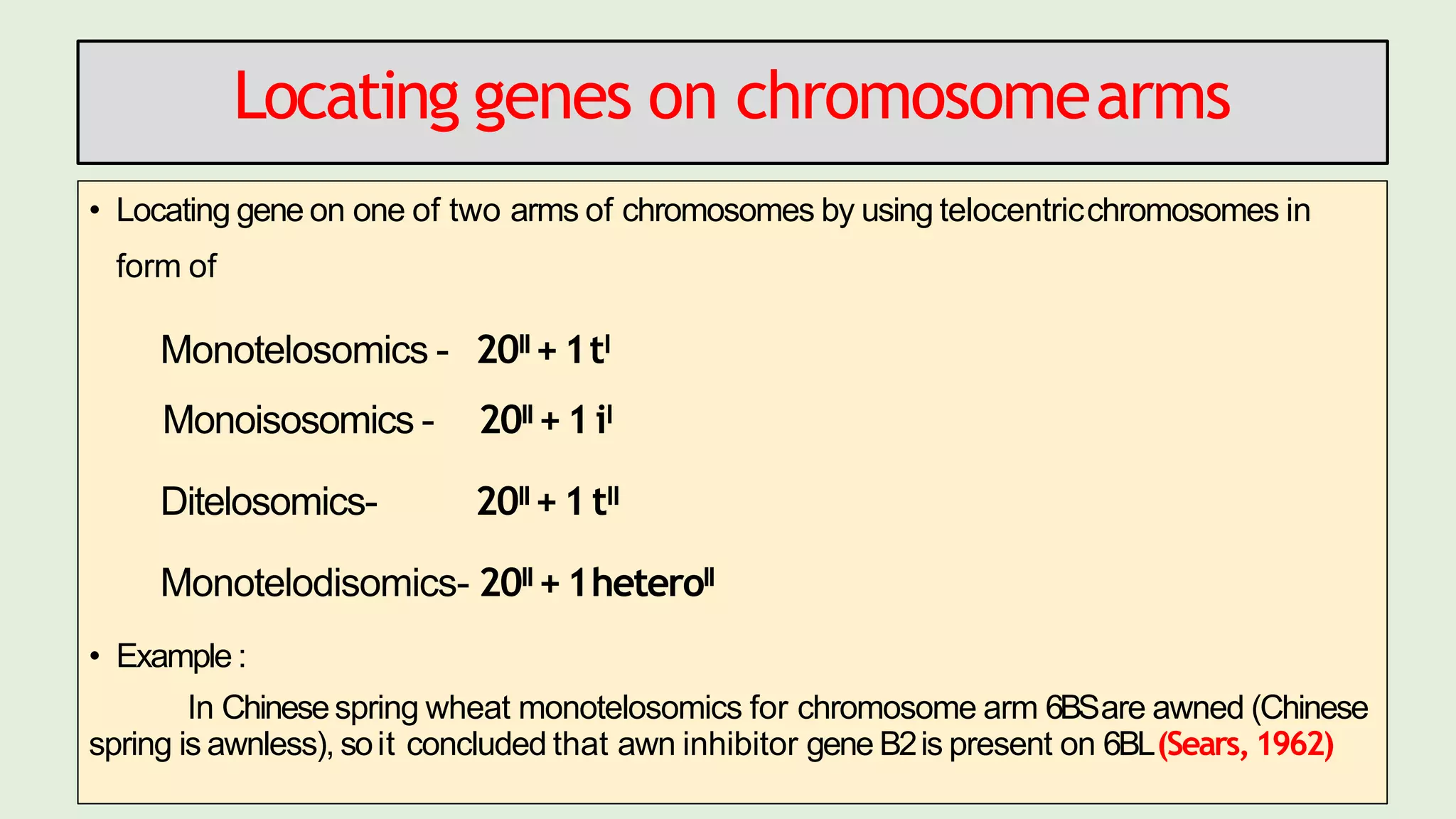 Location and mapping of chromosomes using conventional and cytological ...