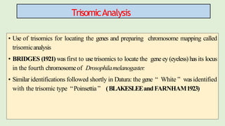 Location and mapping of chromosomes using conventional and cytological ...