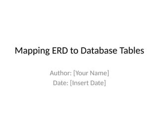 Mapping_ERD_to_Database_Tables. er model | PPT