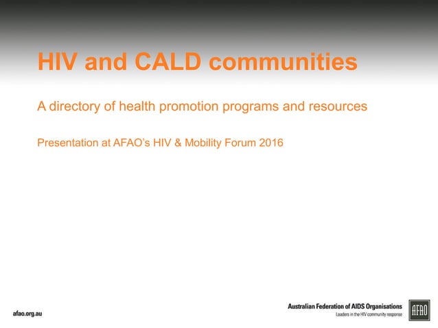 HIV and CALD communities: Mapping HIV health promotion | PPT