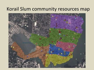Mapping Korail Bosti: A GIS Case Study | PPT