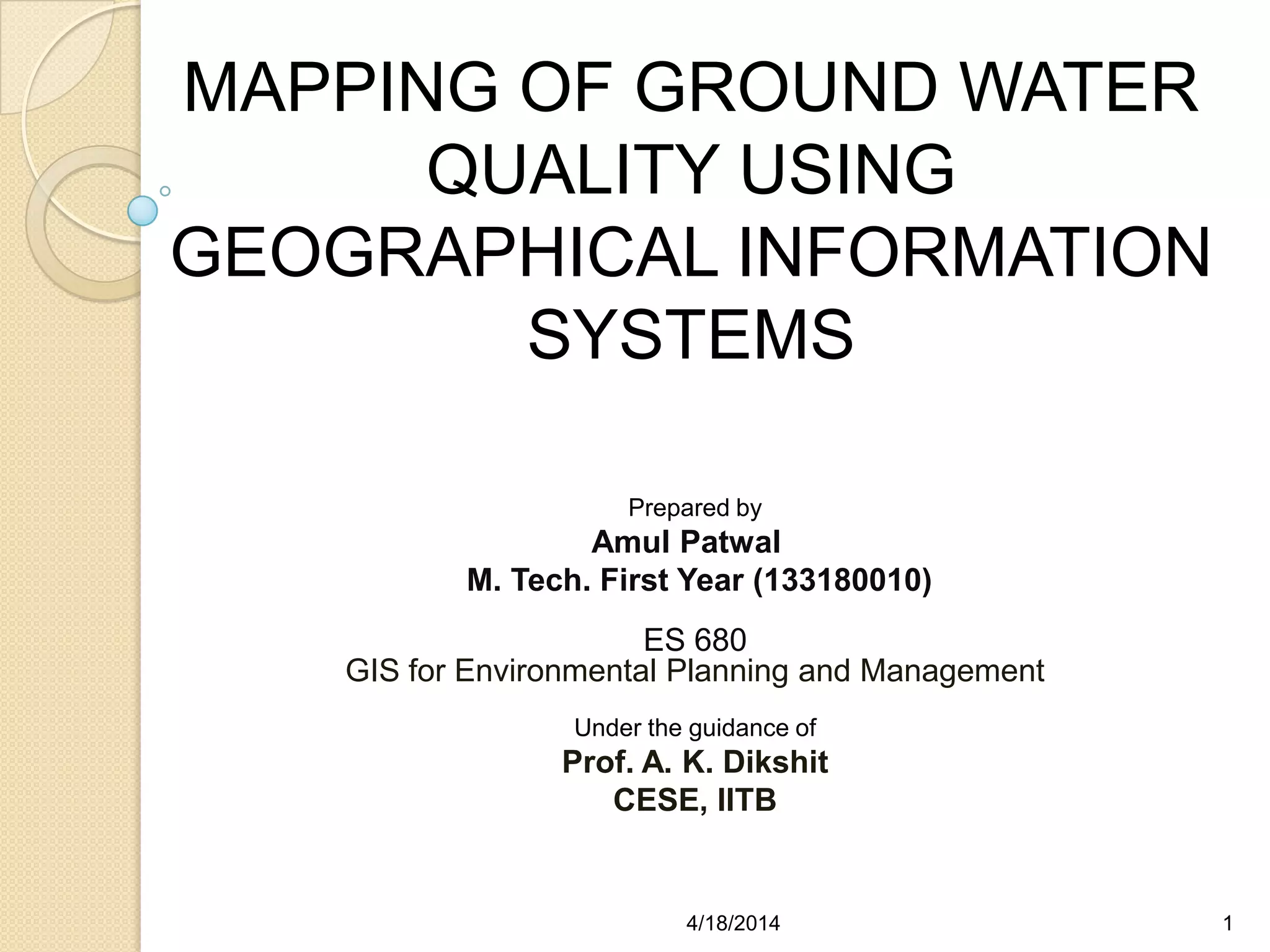 Mapping of ground water quality using geographical information system | PPT