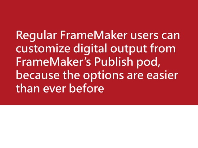 FrameMaker Digital Publishing 2 of 3: Mapping styles and setting up mobile web output | PPT