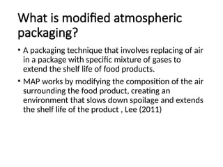 Modified atmospheric packaging PRESENTATION .pptx