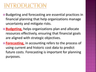 Role of budgeting and forecasting in managing | PPTX
