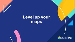 Mappy hour: Uncovering insights with Elastic Maps and location data | PPT