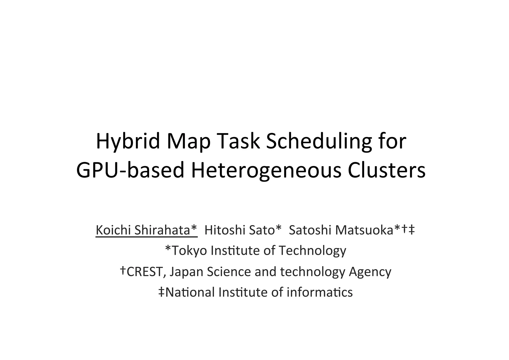 Hybrid Map Task Scheduling for GPU-based Heterogeneous Clusters | PPT