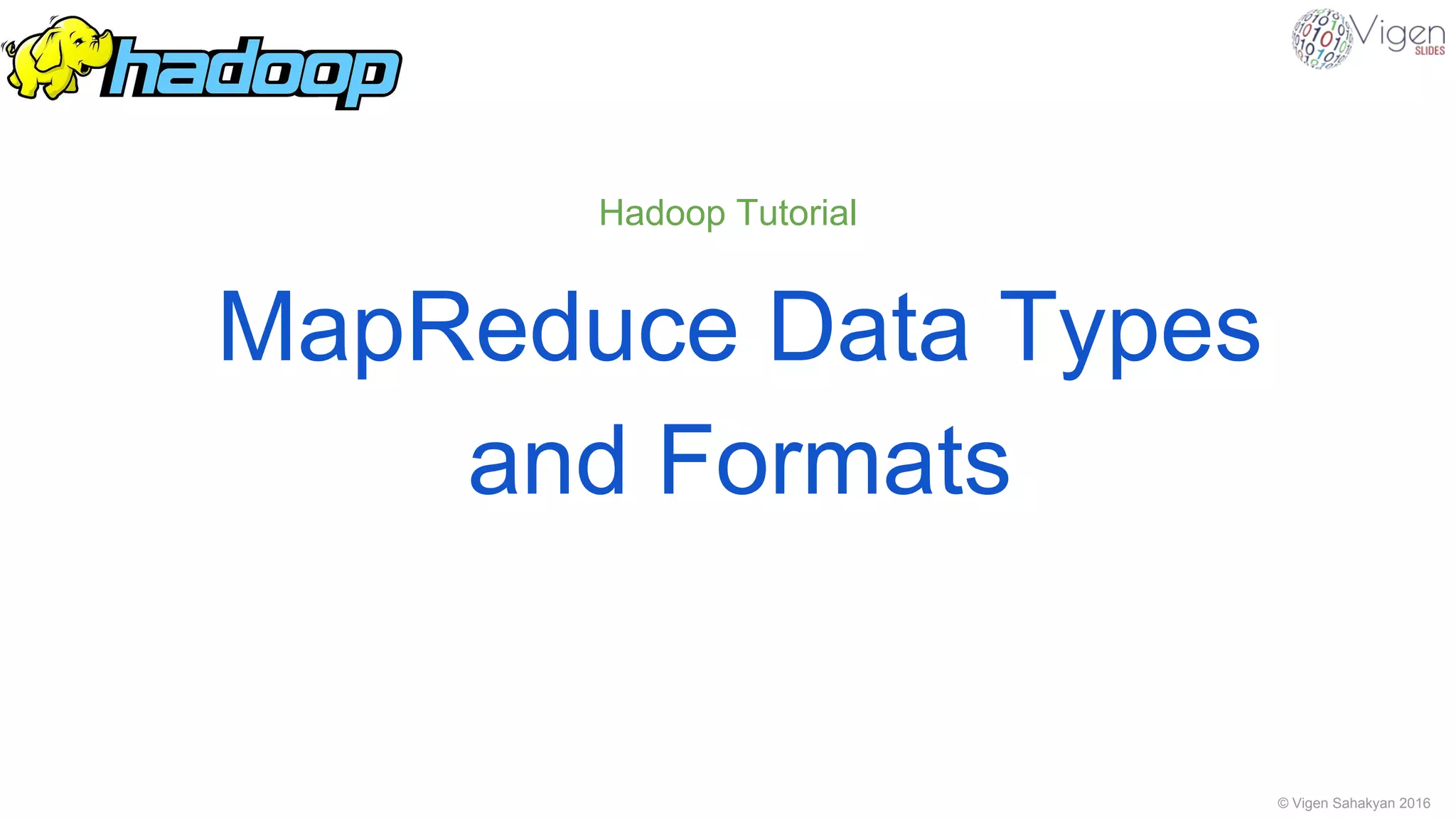 Map Reduce Data Types And Formats Ppt 