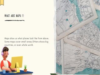 maps and mapping - The best PPT on Maps.pptx