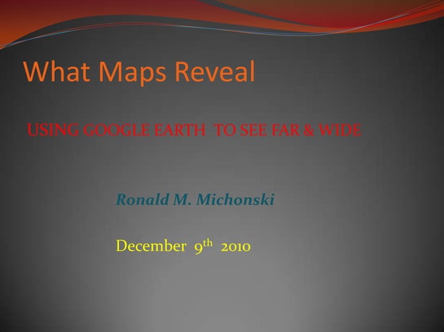 Maps & google earth presentation | PPTX