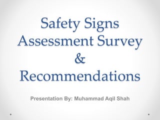 Safety Signs Assessment Survey and Recommendations Presentation.pptx