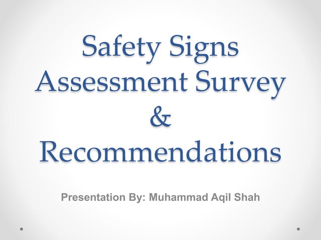 Safety Signs Assessment Survey and Recommendations Presentation.pptx