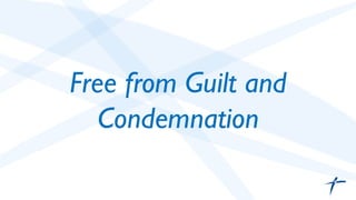Freedom From Guilt and Condemnation | PDF