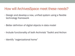 ArchivesSpace: Building a Next-Generation Archives Management Tool | PPT