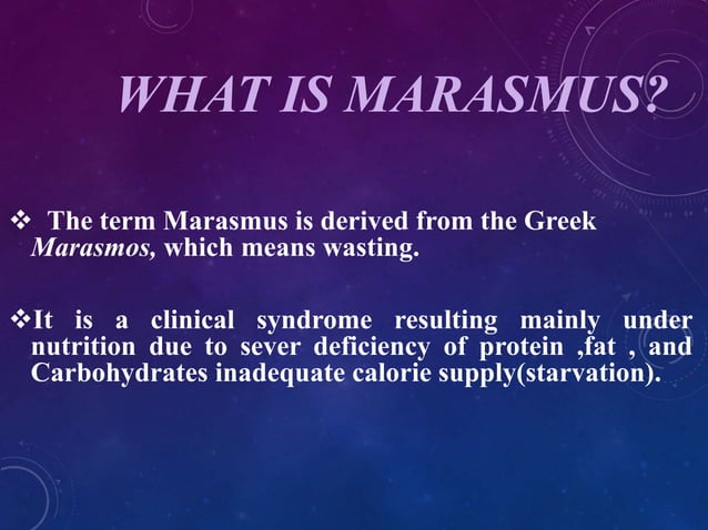 Marasmus a short description | PPT | Nutrition | Healthy Living