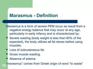 Marasmus. acute protein malnutrition.ppt
