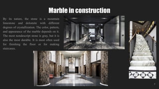 MARBLE AS BUILDING CONSTRUCTION MATERIAL.pptx