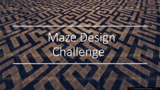 Marble Maze Design Challenge.ppt.pptx
