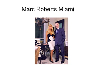 Marc Roberts Miami | PPT