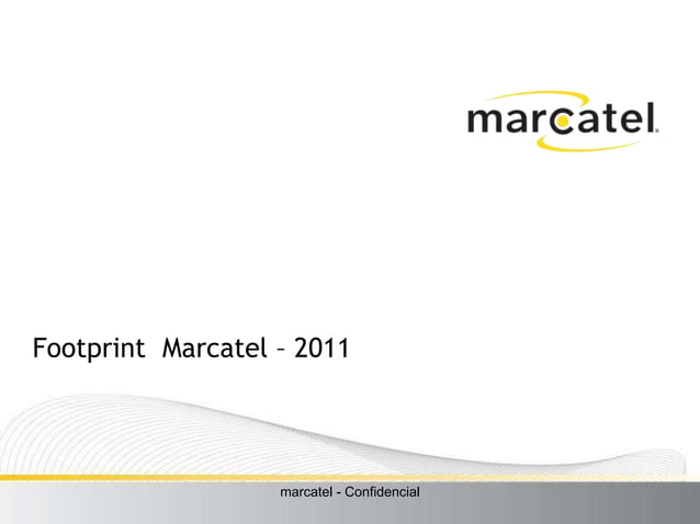 Marcatel footprint 2011 | PPTX | Computer Networking | Computing