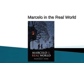 Marcelo in the real world | PPT | Fiction | Books and Literature