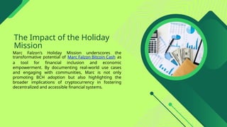 Marc Falzon Holiday Mission - Using Bitcoin Cash to Make a Differenc | PPTX