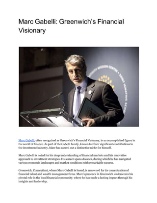 Marc Gabelli_ Greenwich’s Financial Visionary (1).pptx