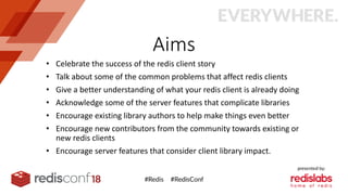 RedisConf18 - Designing a Redis Client for Humans | PPT