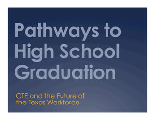 Pathways to High School Graduation - Career and Technology Education | PDF