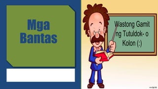 Wastong Bantas(Alituntunin sa paggamit nito) Filipino 8 | PPTX