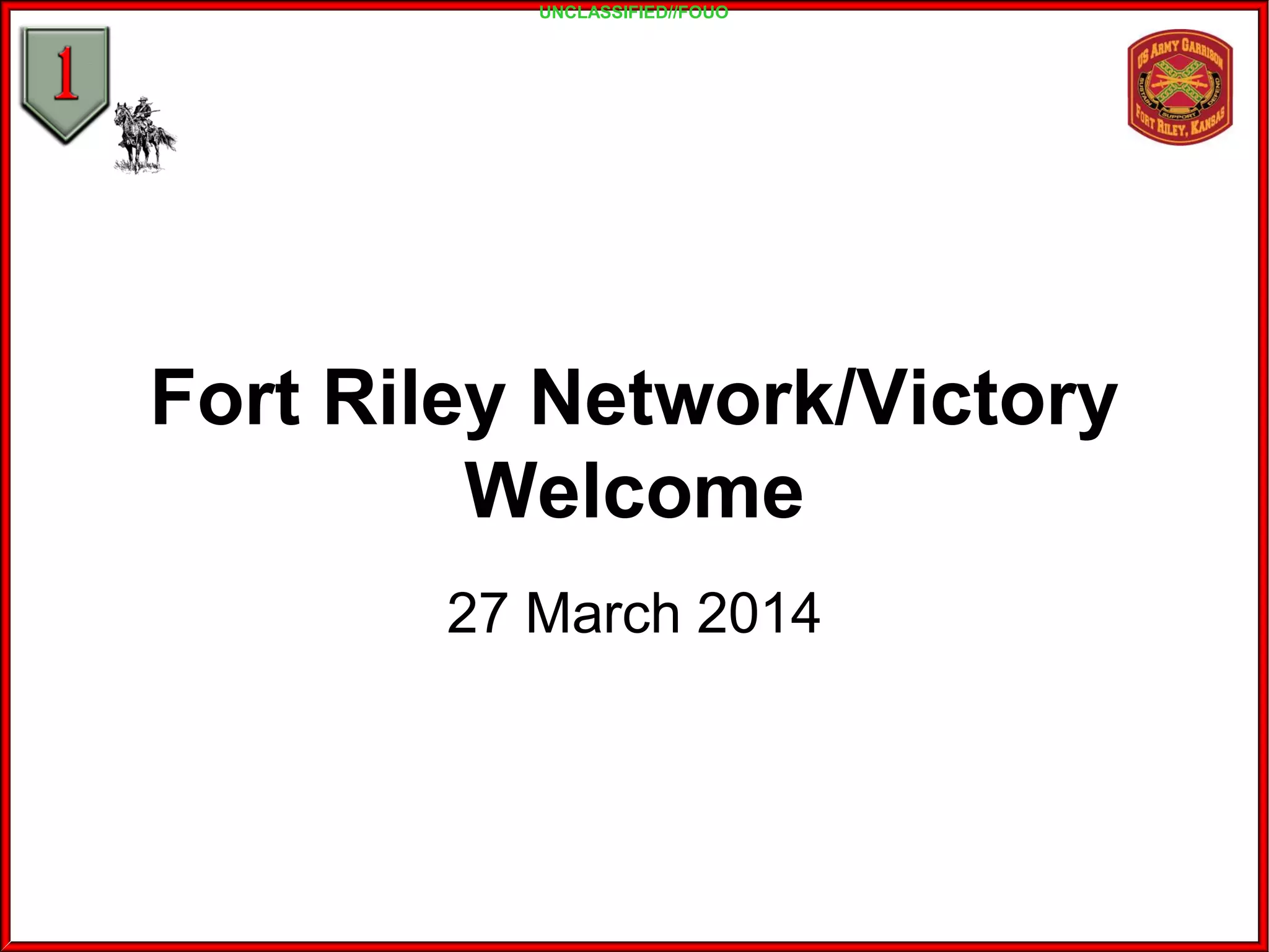 Ft. Riley Victory Welcome/Network March slides | PPT
