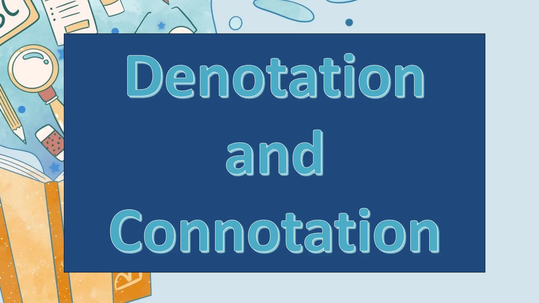 English 3 - Connotation and Denotation/ connonativ3 and denotative | PPTX